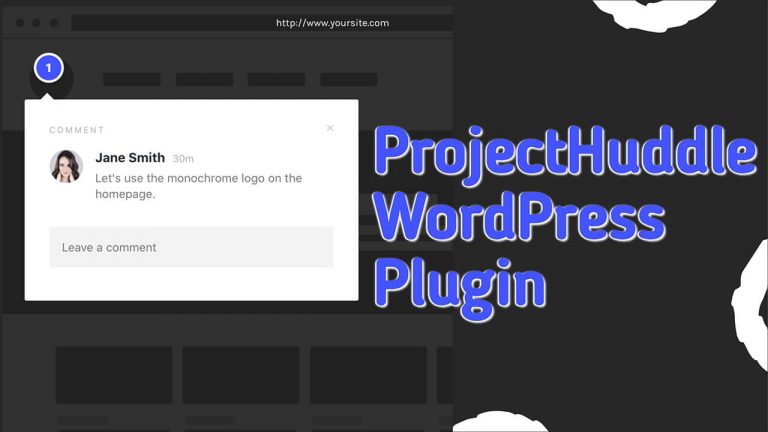 The ProjectHuddle WordPress Plugin - Walkthrough and Review - PluginsForWP