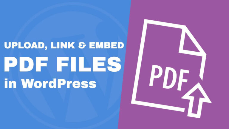 Upload, Link, and Embed PDF Files in WordPress - The Definite Guide - PluginsForWP