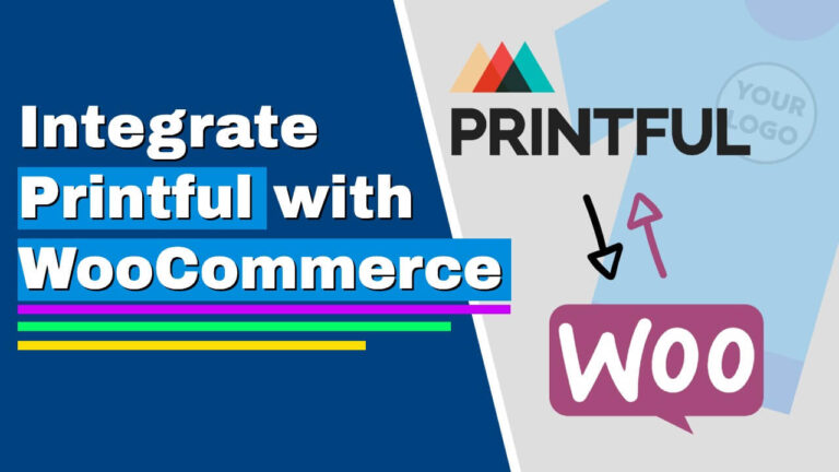 How to Easily Connect Printful to WooCommerce with Integration Plugin - PluginsForWP