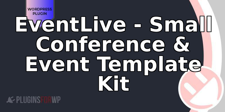 EventLive - Small Conference & Event Template Kit - PluginsForWP