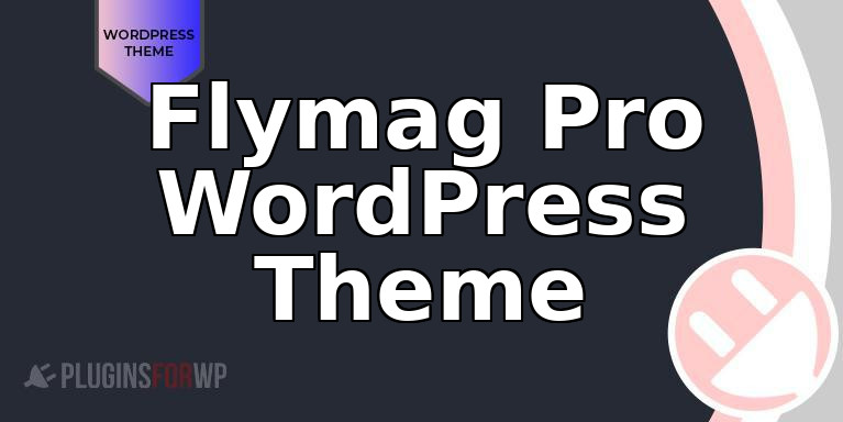 Flymag Pro WordPress Theme - PluginsForWP