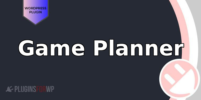 Game Planner - PluginsForWP