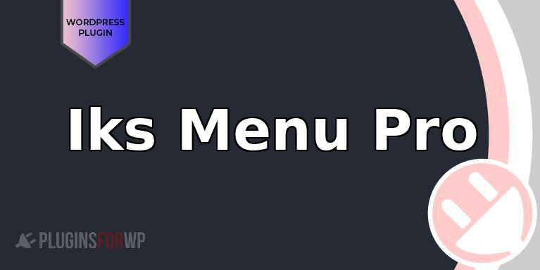 Iks Menu Pro - PluginsForWP