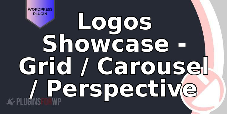 Logos Showcase - Grid / Carousel / Perspective - PluginsForWP