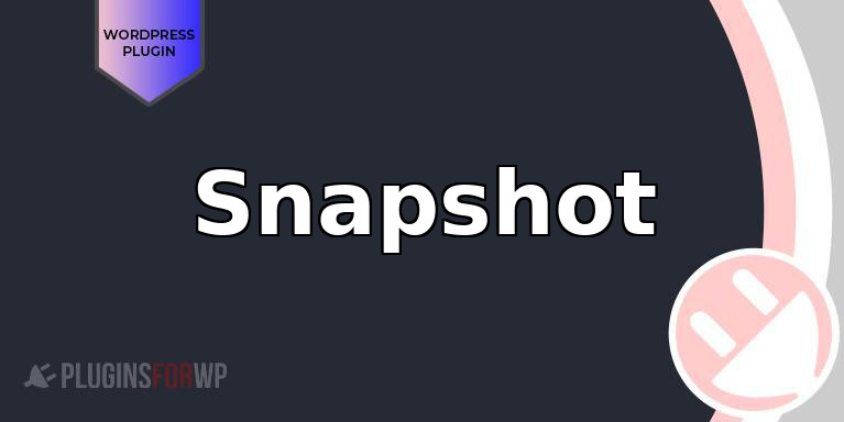 Snapshot - PluginsForWP