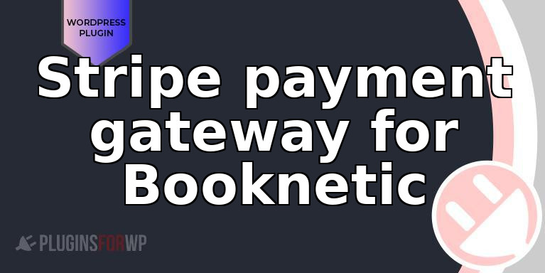 Stripe payment gateway for Booknetic - PluginsForWP