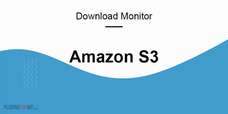 Download Monitor - Amazon S3 - PluginsForWP