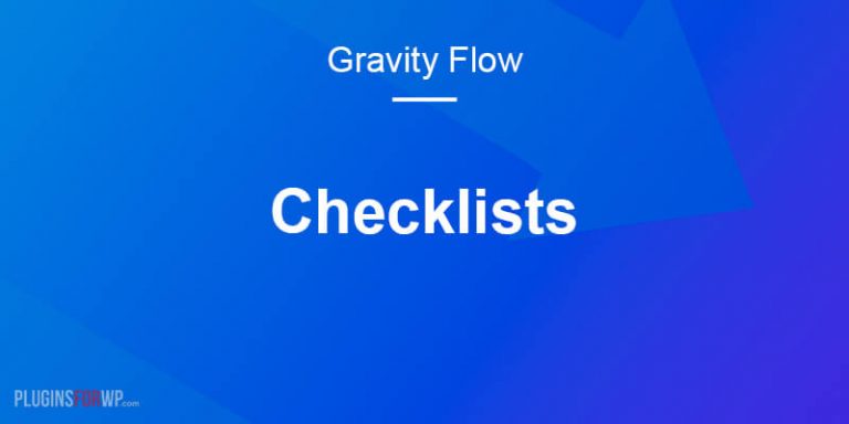 Gravity Flow Checklists - PluginsForWP