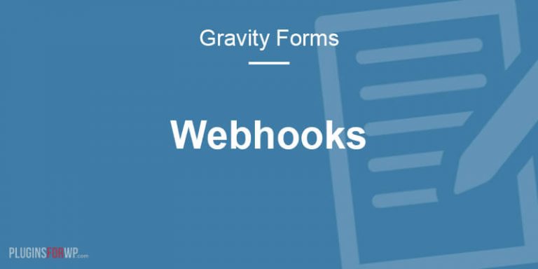 Gravity Forms Webhooks Add-On - PluginsForWP